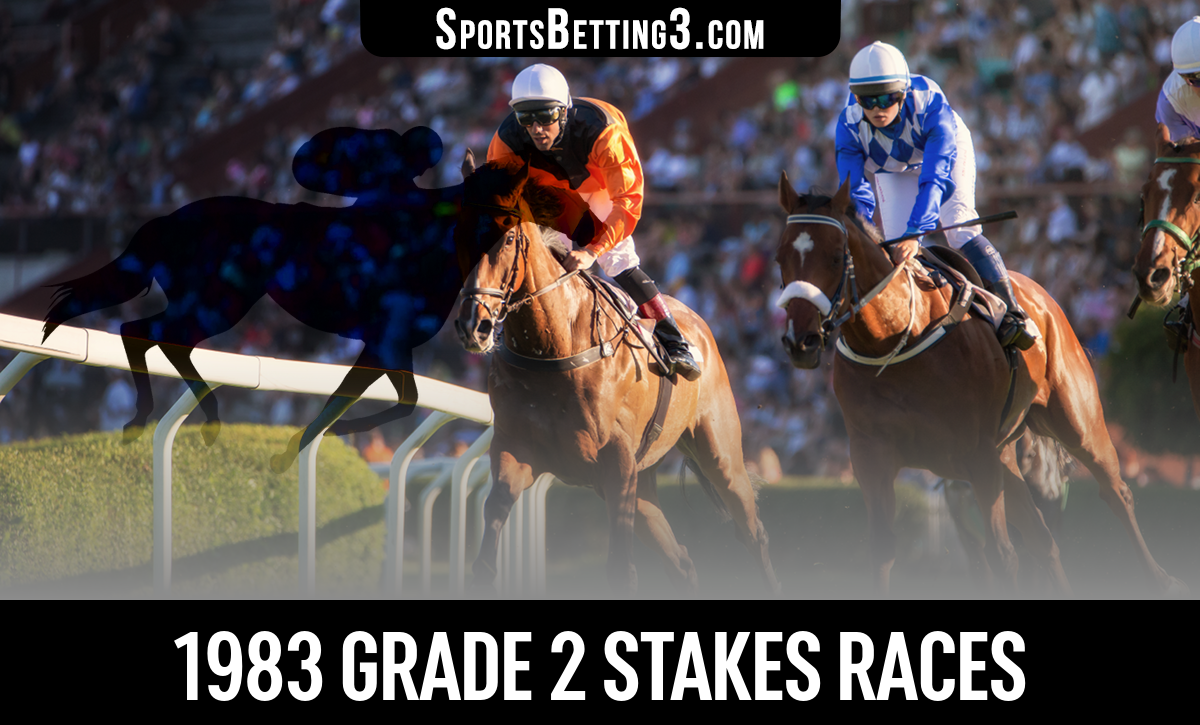1983 Grade 2 Stakes Races - SportsBetting3.com