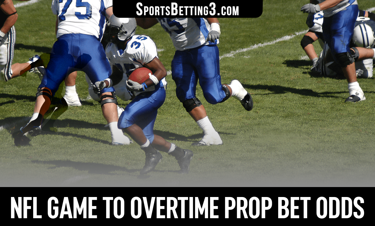 NFL Game to Overtime Prop Bet Odds - SportsBetting3.com