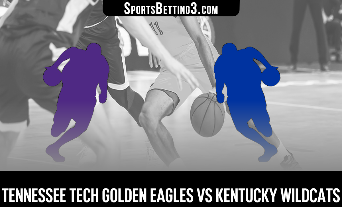 Tennessee Tech vs Kentucky Basketball Odds - SportsBetting3.com