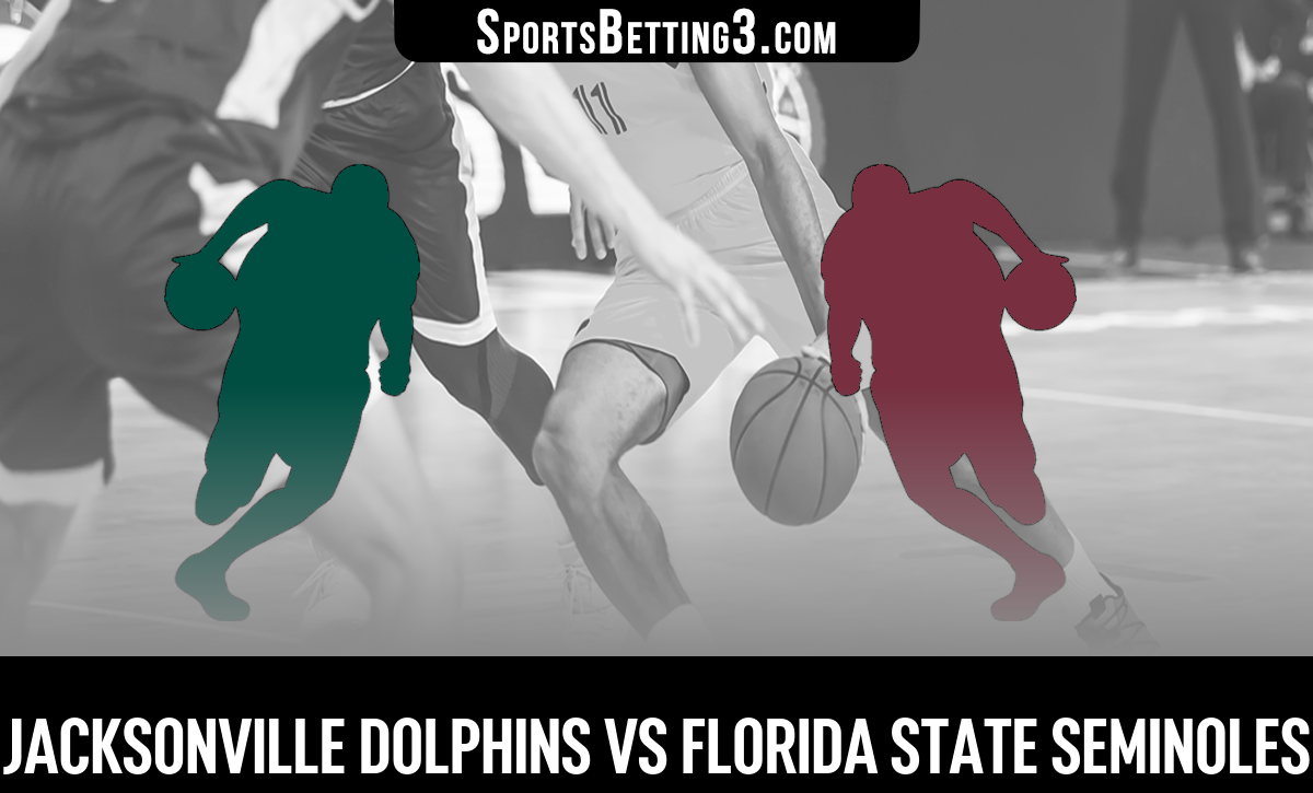 Jacksonville vs Florida State Basketball Odds - SportsBetting3.com