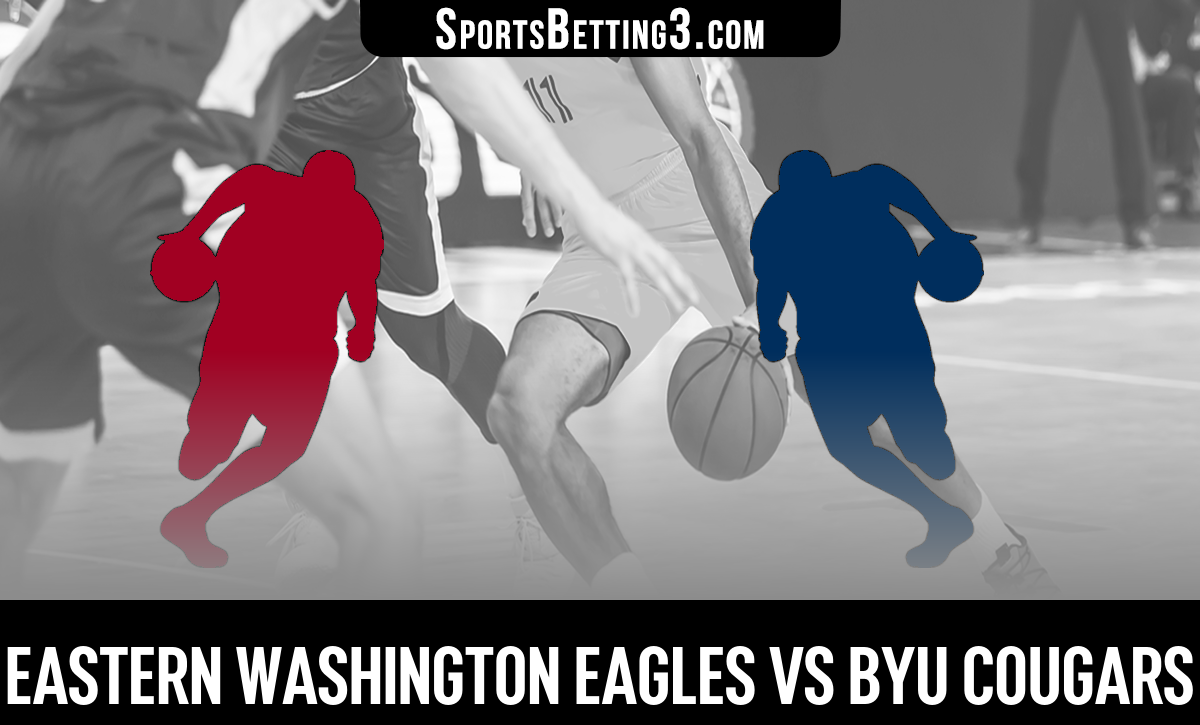 Eastern Washington vs BYU Basketball Odds - SportsBetting3.com